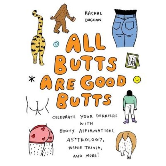 Rachal Duggan | Other | All Butts Are Good Butts Celebrate Your ...